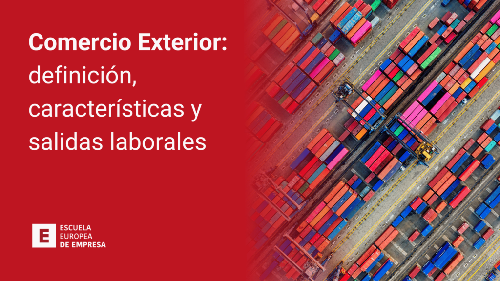 Comercio Exterior: definición, características y salidas laborales ...