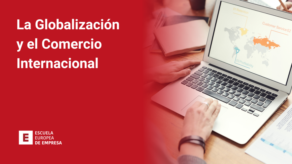 La Globalización y el Comercio Internacional | EEE