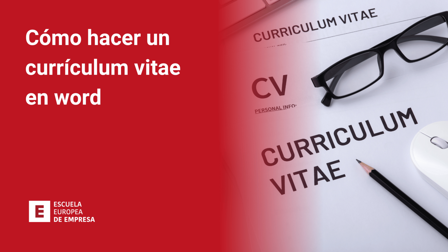 Cómo hacer un CV en Word | Escuela Europea de Empresa