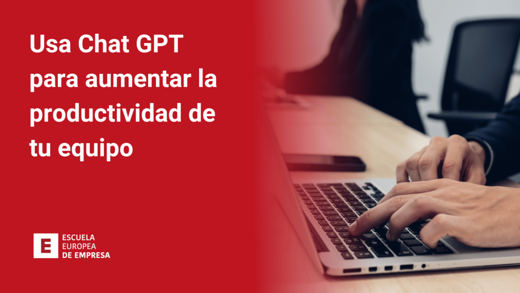 Usa Chat GPT para aumentar la productividad de tu equipo
