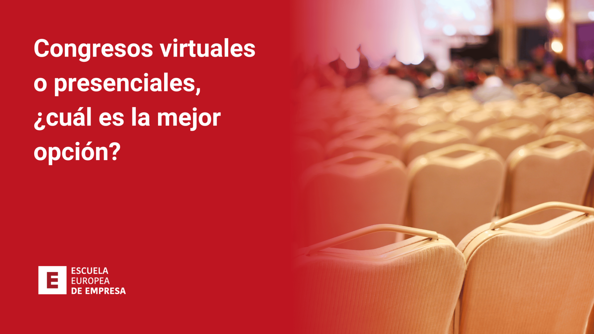 Congresos virtuales o presenciales, ¿Cuáles la mejor opción?